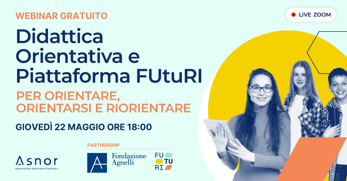 Didattica Orientativa e Piattaforma FUtuRI Asnor e Fondazione Agnelli