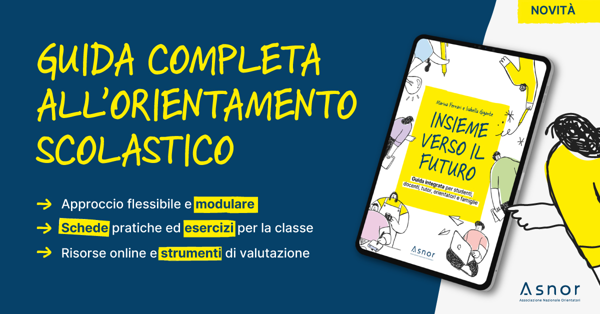 Guida all'Orientamento Scolastico (con schede pratiche) | Asnor
