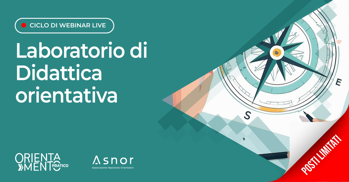 Laboratorio di Didattica orientativa | Webinar Orientamento pratico